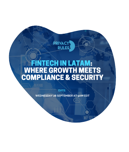 FinTech in LatAm: where growth meets compliance - Privacy Rules FinTech in LatAm: where growth meets compliance - Privacy Rules