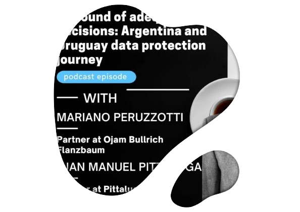 EU Round of Adequacy Decisions: Argentina and Uruguay data protection ...